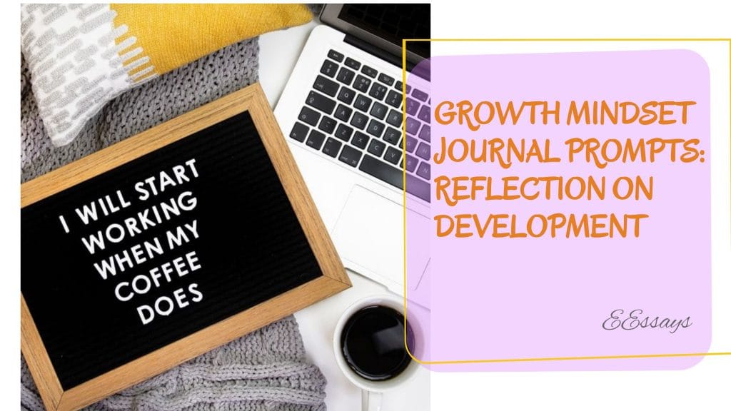 Growth Mindset Journal Prompts: Reflection on Development